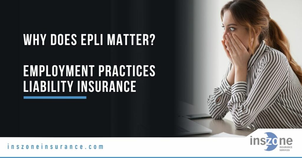 The Importance of Employment Practices Liability Insurance.