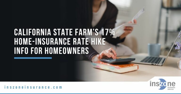 California’s 17% Home Insurance Rate Hike | Inszone Insurance